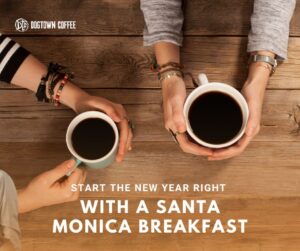 Start The New Year Right With A Santa Monica Breakfast